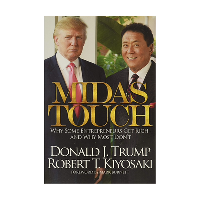 英文原版 点石成金:为什么有些企业家能致富，而大多数却不能 Midas Touch特朗普和罗伯特分享成功秘诀经验见解 商业指南自我提升