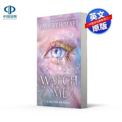 预售英文原版 Shatter Me系列 看着我 Watch Me 星期日泰晤士报和纽约时报畅销书奇幻浪漫爱情流行小说 Tahereh Mafi