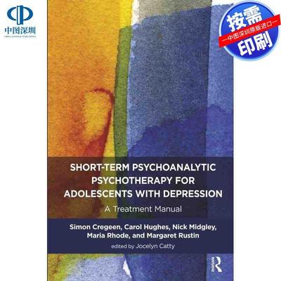 预售【按需印刷】英文原版 青少年抑郁症短期精神分析心理治疗 Short-term Psychoanalytic Psychotherapy for Adolescents with D