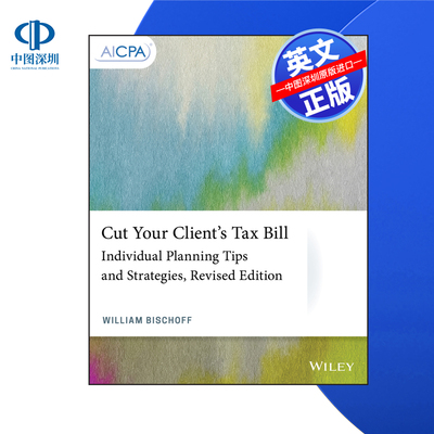 【预售 按需印刷】Wiley出版 削减客户的税单：个人规划技巧和策略 Cut Your Client's Tax Bill 进口英 文正版书籍