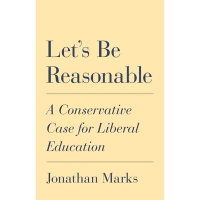 【预售 按需印刷】英文原版 Lets Be Reasonable《让我们理智些--一位保守派为自由教育的辩护》进口原版正版书籍