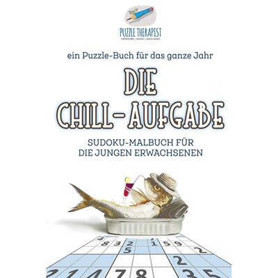 【预售 按需印刷】德文原版Die Chill-Aufgabe | Sudoku-Malbuch für die jungen Erwachsenen | ein Puzzle-Buch für das ganze