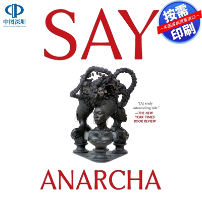 预售 按需印刷 英文原版 说无政府主义 Say Anarcha 进口书籍正版
