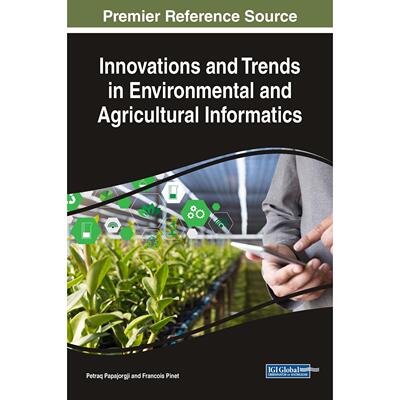 【预售 按需印刷】英文原版环境与农业信息学的创新与趋势Innovations and Trends in Environmental and Agricultural Informatic