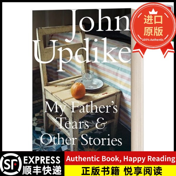 英文书原版书英文原版 My Father's Tears and Other Stories 父亲的眼泪及其他故事 约翰•厄普代克小说集 英文版 进口英语原版书