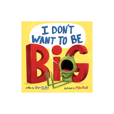 英文原版 I Don't Want to Be Big 我不想长大 我不想成为一只青蛙系列绘本 4-8岁幼儿宝宝幽默有趣启蒙益智睡前故事书