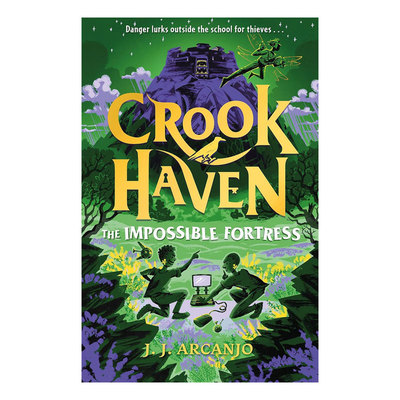 预售英文原版 Crookhaven #4: The Impossible Fortress 盗贼学校4 坚不可摧的堡垒 水石儿童图书奖入围 儿童动作冒险小说 10-14岁