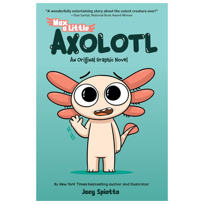 英文原版Max, a Little Axolotl #1小蝾螈麦克斯小蝾螈上学故事全彩漫画 幽默温馨 友谊冒险平装漫画幽默搞笑 8-12岁