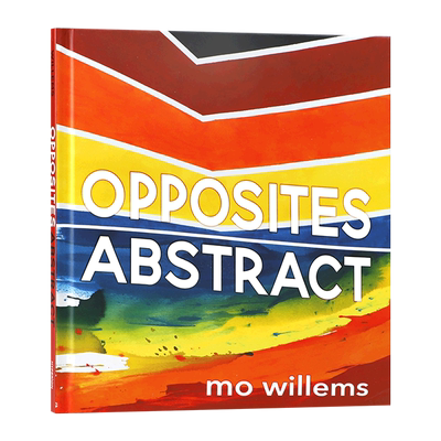 英文原版Opposites Abstract 对立与抽象 通过颜色线条形状贴图认知抽象概念 幼儿启蒙英语绘本 亲子互动共读宝宝早教书Mo Willems