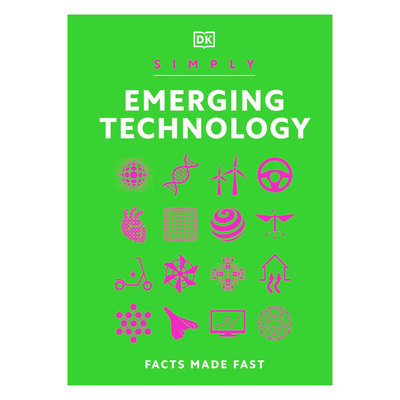 英文原版Simply Emerging Technology DK新兴技术简释 清楚易懂的DK全彩图解科普指南 科普百科 视觉图解 科学通识18岁+