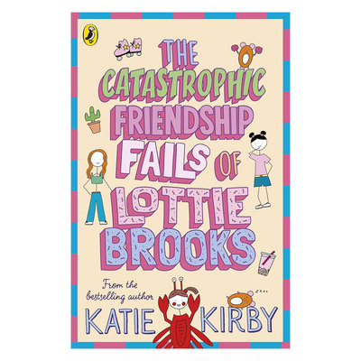 预售英文原版The Catastrophic Friendship Fails of Lottie Brooks洛蒂·布鲁克斯的灾难性友谊失败洛蒂极其尴尬的生活2章节