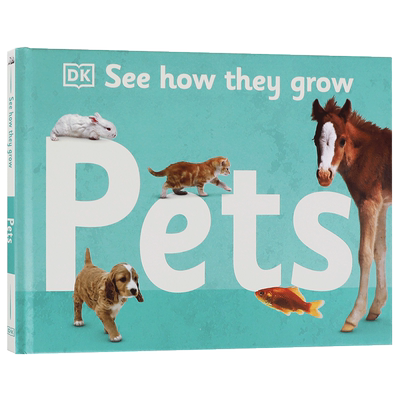 英文原版See How They Grow Pets 看看他们是怎么养宠物的 DK出版儿童动物科普认知百科全书 STEAM读物 3-5岁