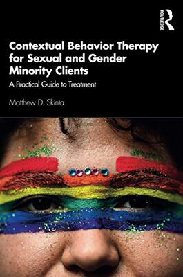 预售 按需印刷 Contextual Behavior Therapy for Sexual and Gender Minority Clients