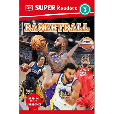 现货 DK儿童读物3级：篮球 DK出版社 英文原版 DK Super Readers Level 3 Basketball 8-10岁 新书预订