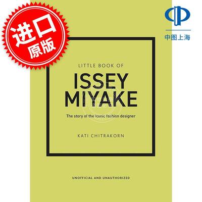 三宅一生简史:标志性时装品牌的故事 时尚品牌 英文原版 Little Book of Issey Miyake: The story of the iconic fashion designe