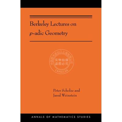 【买即赠PUP笔记本】【预售 按需印刷】 Berkeley Lectures on p-adic Geometry伯克利关于 p  -adic几何的讲座 英文原版