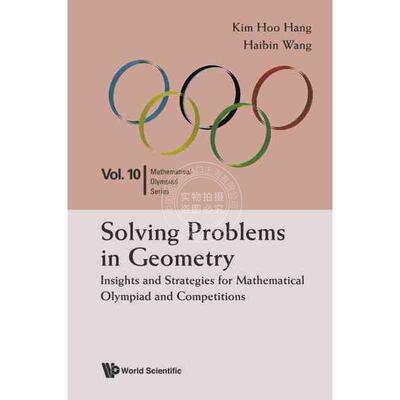 按需印刷 解决几何问题：洞察力与策略SOLVING PROBLEMS IN GEOMETRY: INSIGHTS AND STRATEGIES FOR MATHEMATICAL OLYMPIAD AND