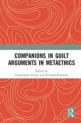 预售 按需印刷 Companions in Guilt Arguments in Metaethics