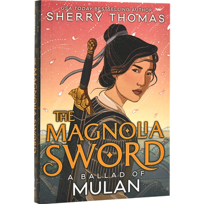 现货 木兰剑：花木兰之歌 英文原版原创小说 The Magnolia Sword: A Ballad of Mulan 武侠历史 木兰歌谣 花木兰故事书 精装