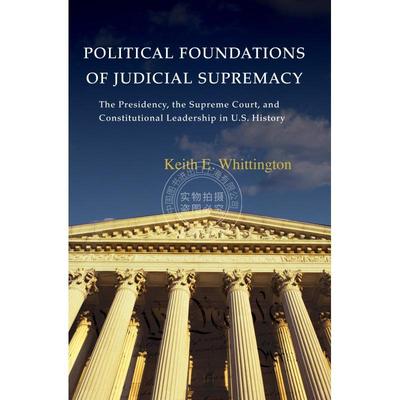 【满299送PUP新年台历】Political Foundations of Judicial Supremacy高等司法的政治基础：美国历史中关于任期 普林斯顿
