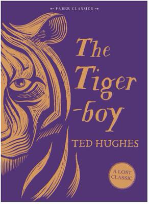 现货 老虎男孩 英文原版 The Tigerboy 特德·休斯 Ted Hughes 儿童幻想小说 Faber经典系列