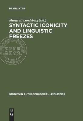 【预售 按需印刷】 Syntactic Iconicity and Linguistic Freezes