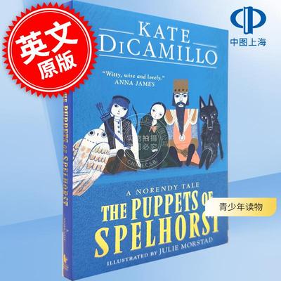 现货 斯佩尔霍斯特的人偶 Kate DiCamillo 凯特·迪卡米洛 纽伯瑞获奖作家 原创童话故事  英文原版 The Puppets of Spelhorst
