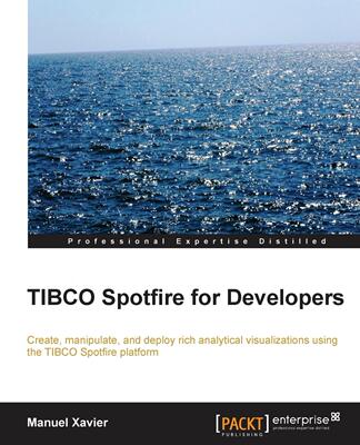 【预售 按需印刷】 Tibco Spotfire for Developers Manuel Xavier 英文原版