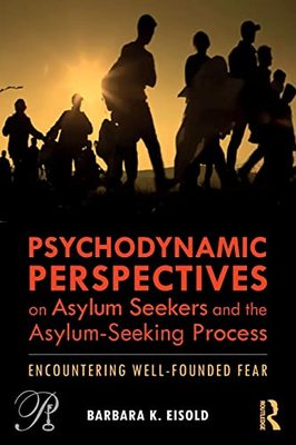 预售 按需印刷 Psychodynamic Perspectives on Asylum Seekers and the Asylum Seeking Process
