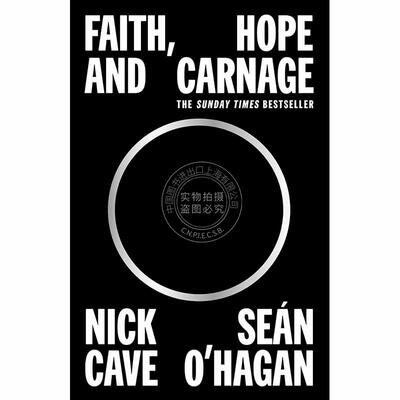 现货 信仰，希望和屠杀:尼克·凯夫和肖恩·奥哈根 英文原版 Faith, Hope and Carnage: Nick Cave & Sean O'Hagan