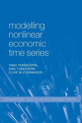 预售 按需印刷 Modelling Nonlinear Economic Time Series 建模非线性经济时间序列(高级文本计量经济学(平装) Timo Terasvirta