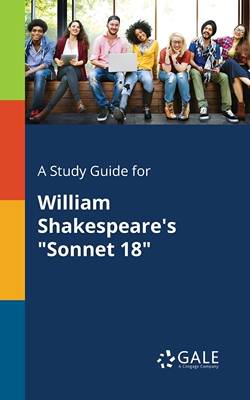预售 按需印刷 A Study Guide for William Shakespeare s  Sonnet 18 威廉&middot;莎士比亚《十四行诗18》(学生诗歌)学习指南 英