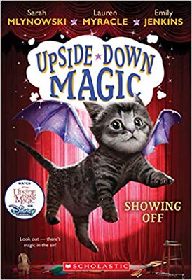 现货 Showing Off (Upside-Down Magic #3) 英文原版 失控的魔法 儿童读物