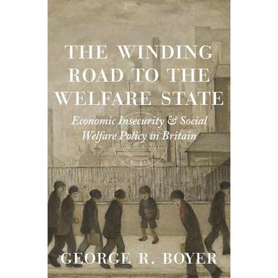 【满299送PUP新年台历】 The Winding Road to the Welfare State通往福利国家的曲折道路：英国的经济不安全普林斯顿
