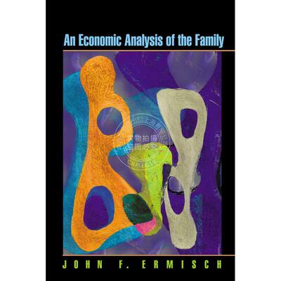 按需印刷 An Economic Analysis of the Family家庭经济分析 英文原版普林斯顿