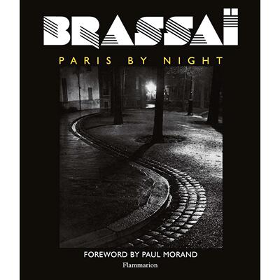 布拉塞：夜巴黎 艺术摄影集 Flammarion出版社 英文原版 Brassai: Paris by Night