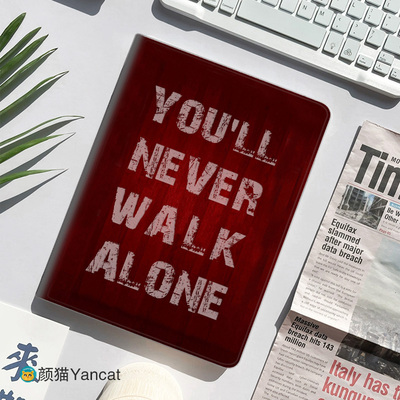 you'll never walk alone你不是一个人平板皮套适用ipad10保护壳pro13全包mini6软air56蚕丝纹10.9寸华为10