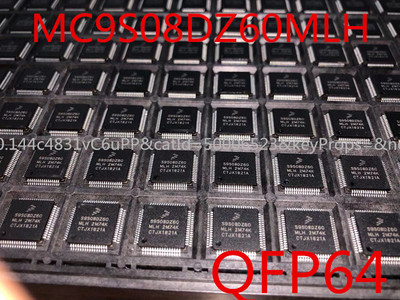 全新原装进口 MC9S08DZ60MLH S9S08DZ60MLH QFP64 8位微控器