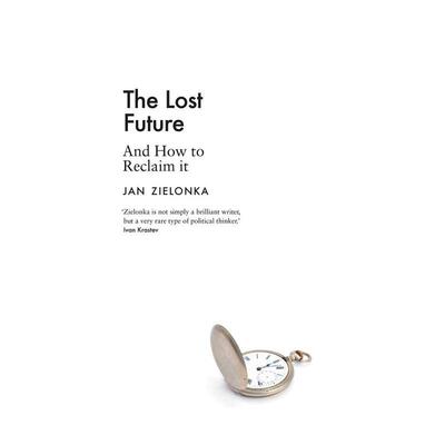 【预售】失去的未来：以及如何找回它 The Lost Future: And How to Reclaim It 原版英文社会科学