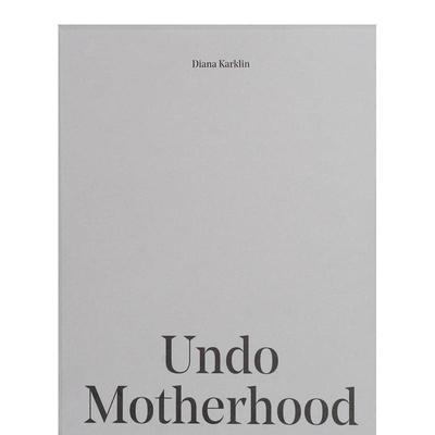 【预售】Undo Motherhood，Diana Karklin:撤销母性（一套7册）图书