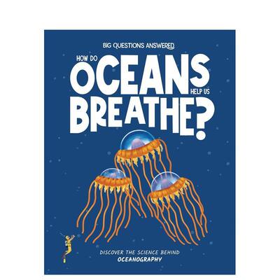 【预售】【大问题科学答-S2】海洋如何帮助我们呼吸？ 【BQA-S2】: How Do Oceans Help Us Breathe? 原版英文儿童绘本 STEM科普