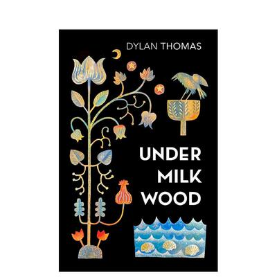 【预售】【威尔士诗人Dylan Thomas】在牛奶林下 Under Milk Wood 原版英文文学小说