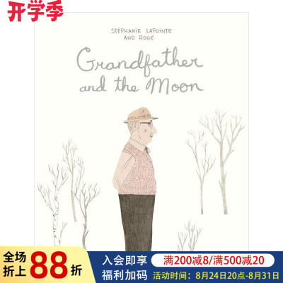 【现货】爷爷和月亮 【Stéphanie Lapointe 】Grandfather and the Moon 原版英文儿童绘本图书