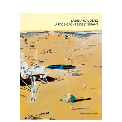 【预售】拉迪娜·高登茨：瞬间的隐秘面 Ladina Gaudenz :La face cachée de l’instant 原版英文艺术画册画集图书书籍