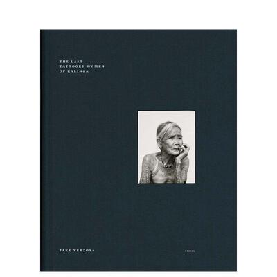 【预售】Jake Verzosa: *后一个纹身的卡林加女人The Last Tattooed Women of Kalinga 原版英文摄影作品集 进口图书