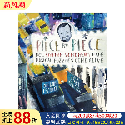 【预售】一步一步：斯蒂芬·桑德海姆如何让音乐谜题活起来 Piece by Piece: How Stephen Sondheim Made 原版英文儿童绘本