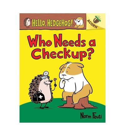 【现货】你好，刺猬！3：谁需要检查？（全彩系列） Hello， Hedgehog! #3: Who Needs A Checkup? 原版英文儿童绘本图书