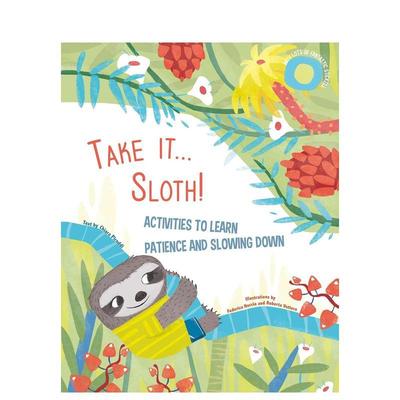 【预售】树懒的哲学：培养耐心与慢生活活动书 Take It... Sloth!  原版英文儿童趣味图书书籍