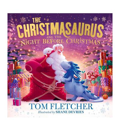 【预售】圣诞龙与圣诞前夜 The Christmasaurus and the Night Before Christmas 原版英文儿童绘本图书书籍