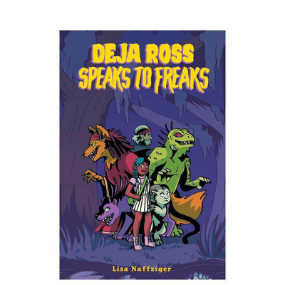 【预售】德雅?罗斯与怪谈生物对话 Deja Ross Speaks to Freaks 原版英文儿童漫画 中年级读物